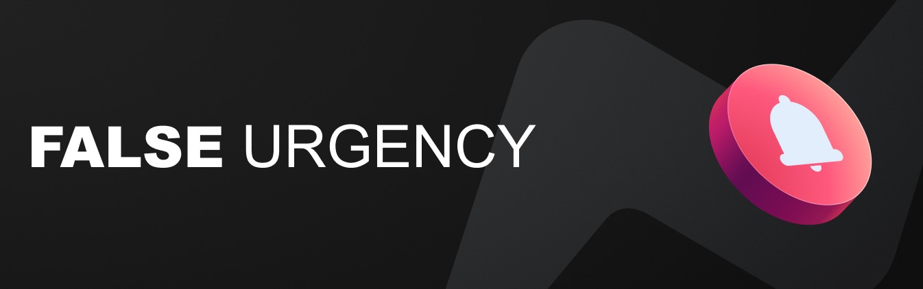 Responsible Design: False Urgency