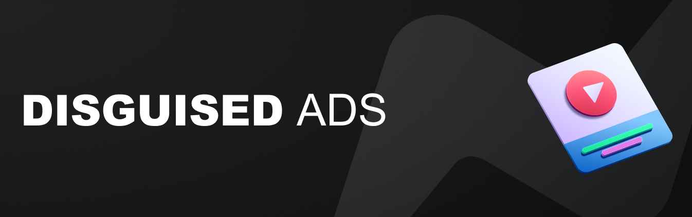 Responsible Design: Part 14 of 14 Disguised Ads